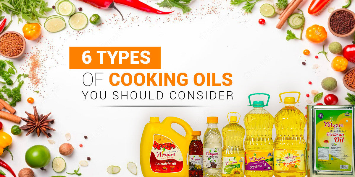 6 types of Cooking Oils you should consider – nityamoils