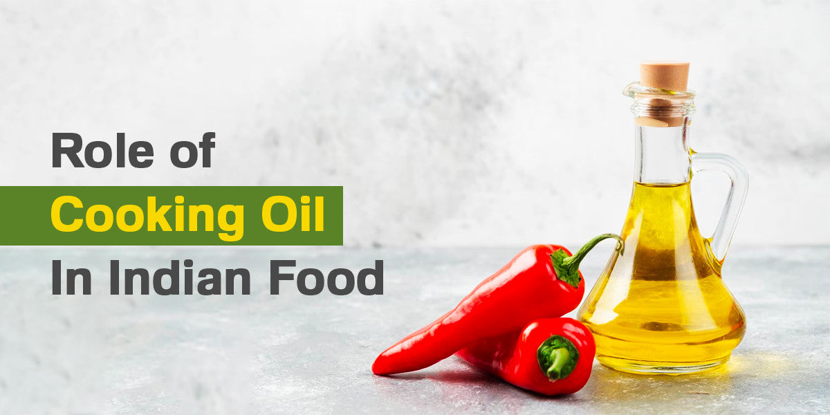 Role of Cooking Oil In Indian Food – nityamoils